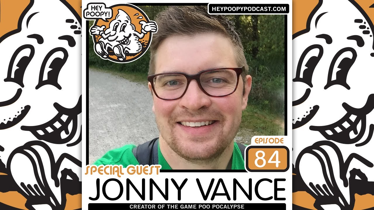 Hey Poopy Podcast ep 84 Jonny Vance the brilliant mind behind the super ...