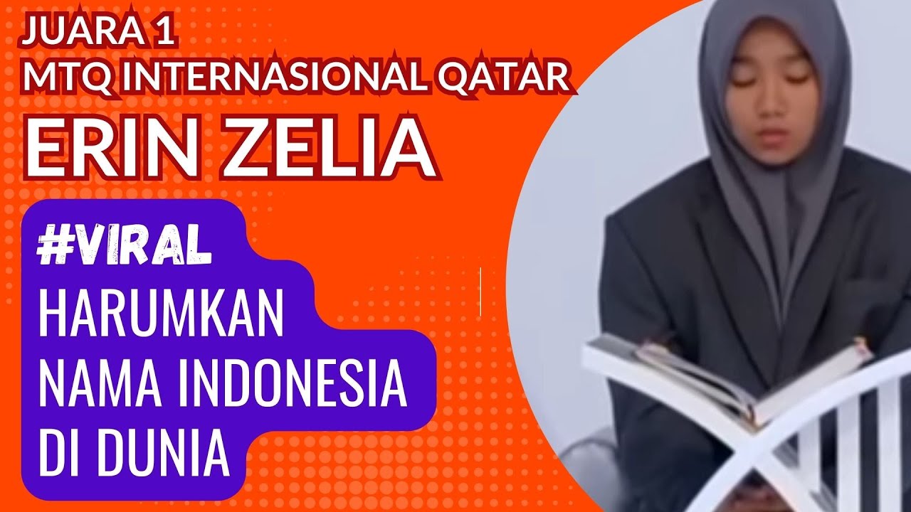 JUARA 1 MTQ INTERNASIONAL QATAR II ERIN ZELIA - YouTube