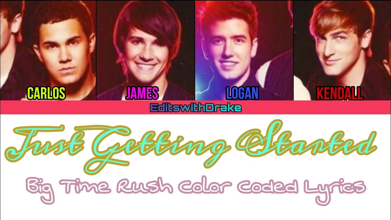 Just Getting Started- Big Time Rush (Color Coded Lyrics) - YouTube
