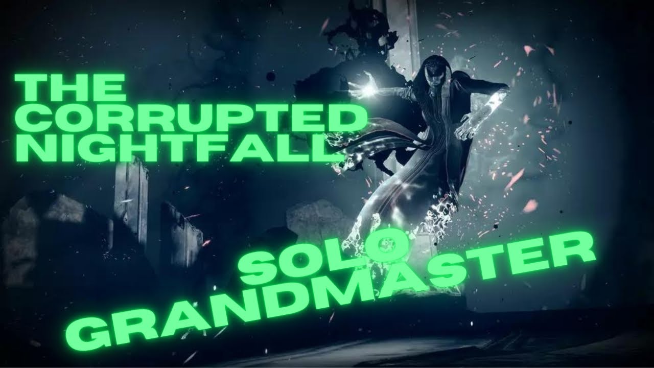 SOLO PLATINUM | THE CORRUPTED | GRANDMASTER NIGHTFALL | DESTINY 2 ...