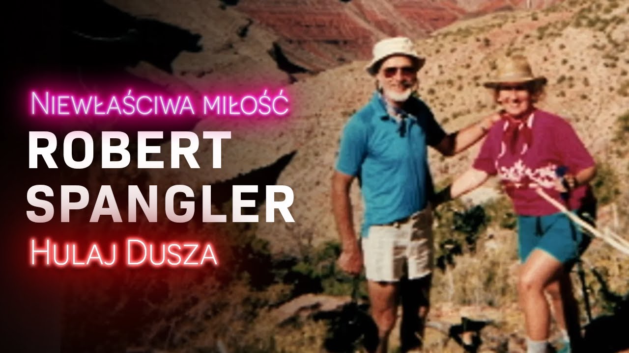 Niewłaściwa miłość / Robert Spangler - w poszukiwaniu żony idealnej ...