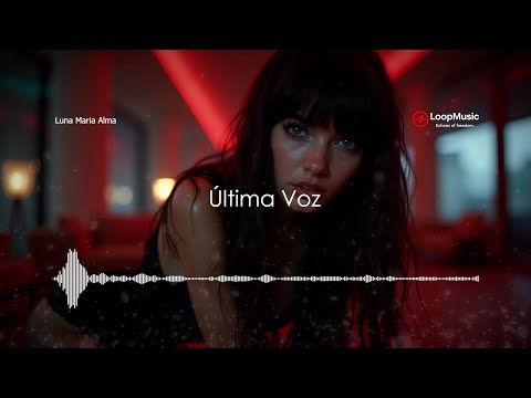Luna Maria Alma - Última Voz