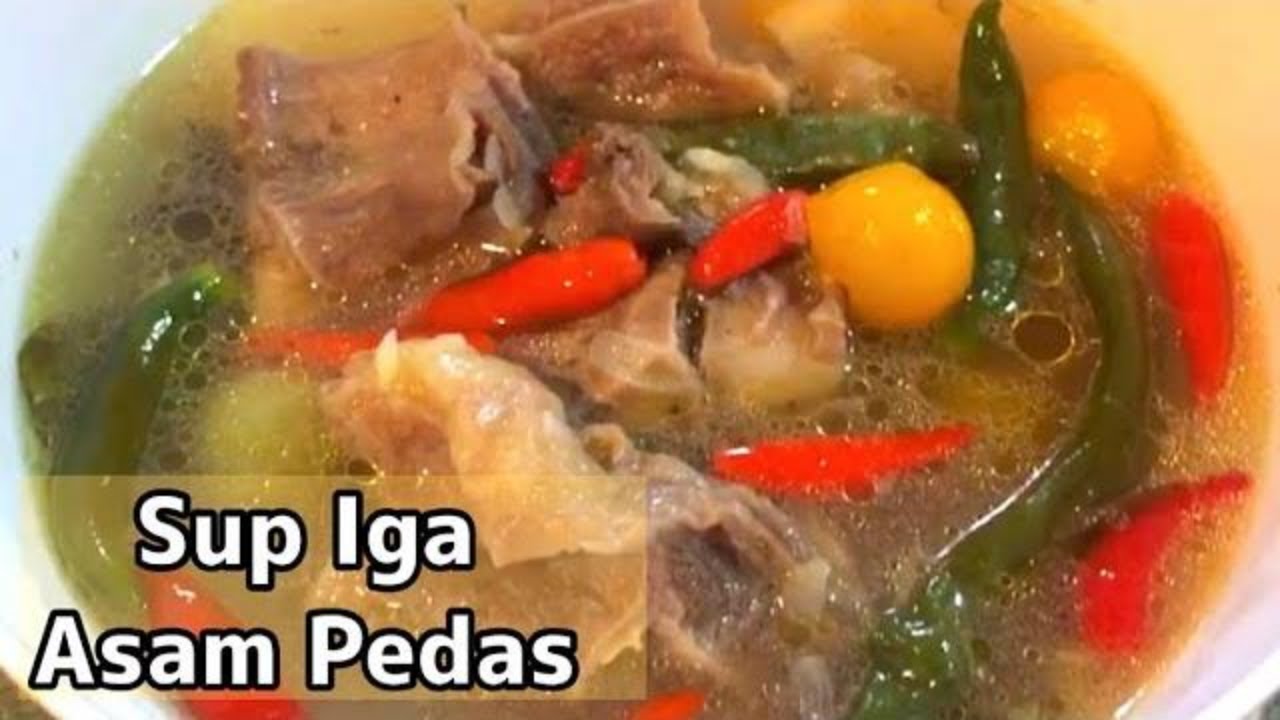 Masak Sup Iga Asam Pedas | Enak Dan Segar Banget - YouTube