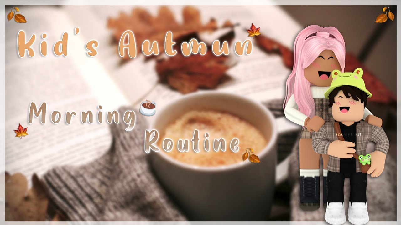Kid's Autumn Morning Routine! | Roblox Bloxburg Roleplay - YouTube
