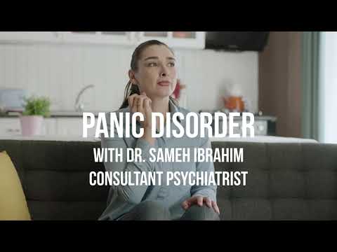 Panic Disorder with Dr. Sameh Ibrahim - Consultant Psychiatrist