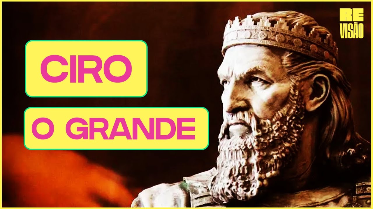 CIRO (O Grande) - Império Caldeu o Cativeiro da Babilônia! - YouTube