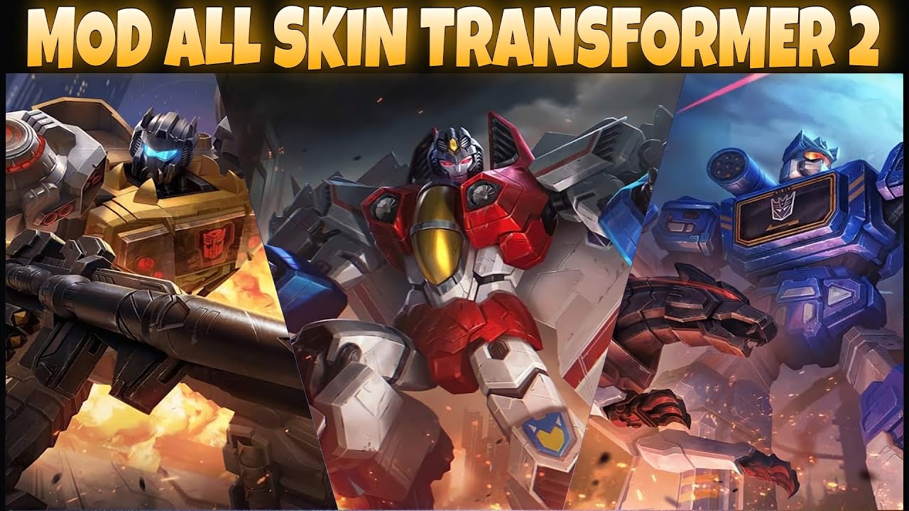 Mobile Legends: Mod all skin Transformer đợt 2 - NEXT 3K - YouTube