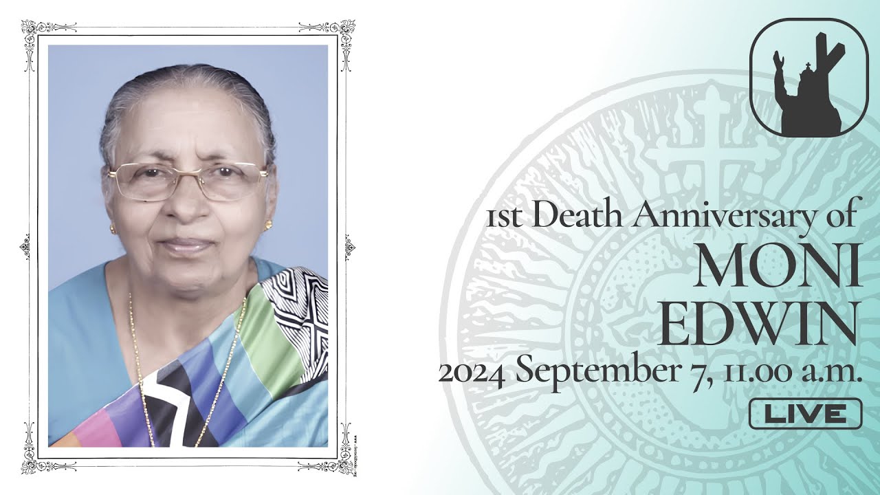 FIRST DEATH ANNIVERSARY OF MONI EDWIN | 7-9-2024 | 11:00 AM | MADRE DE ...