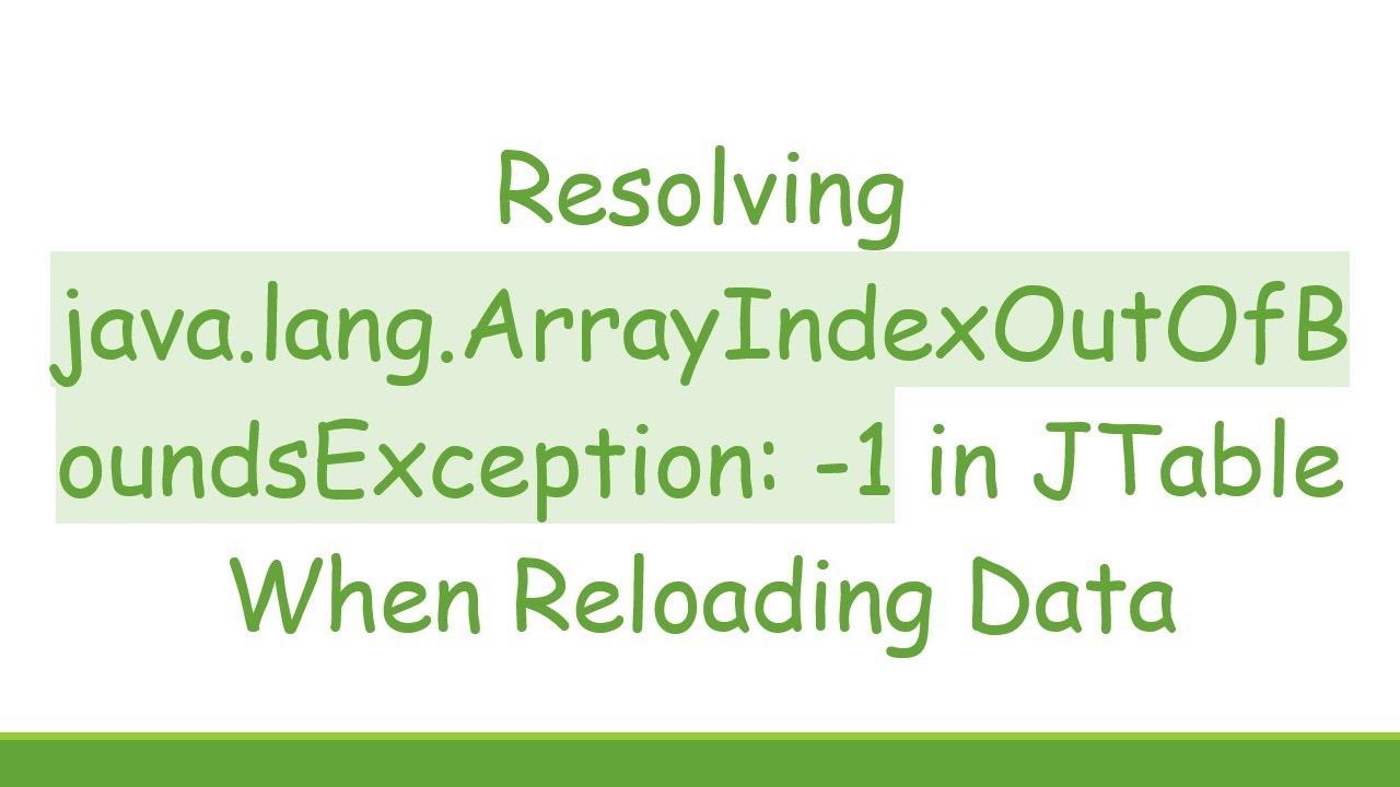 Resolving java.lang.ArrayIndexOutOfBoundsException: -1 in JTable When Reloading Data - YouTube
