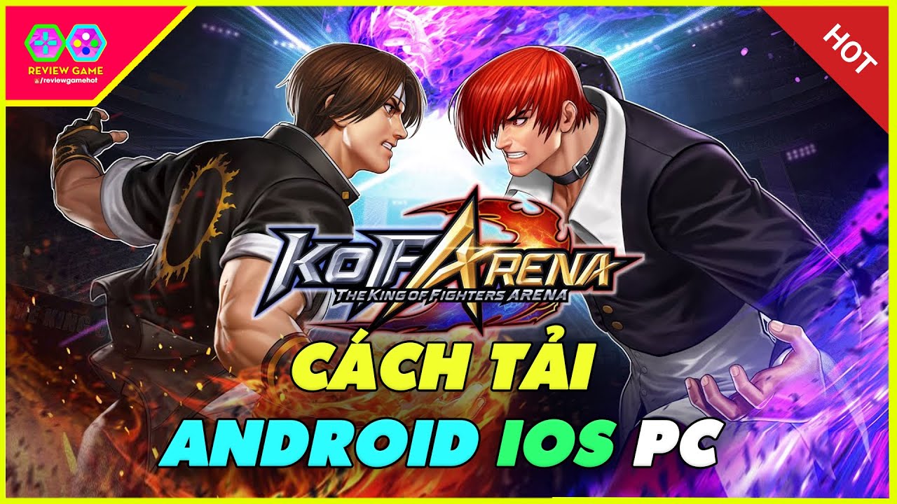The King of Fighters ARENA - Hướng Dẫn Tải Siêu Phẩm KOF Arena Android ...