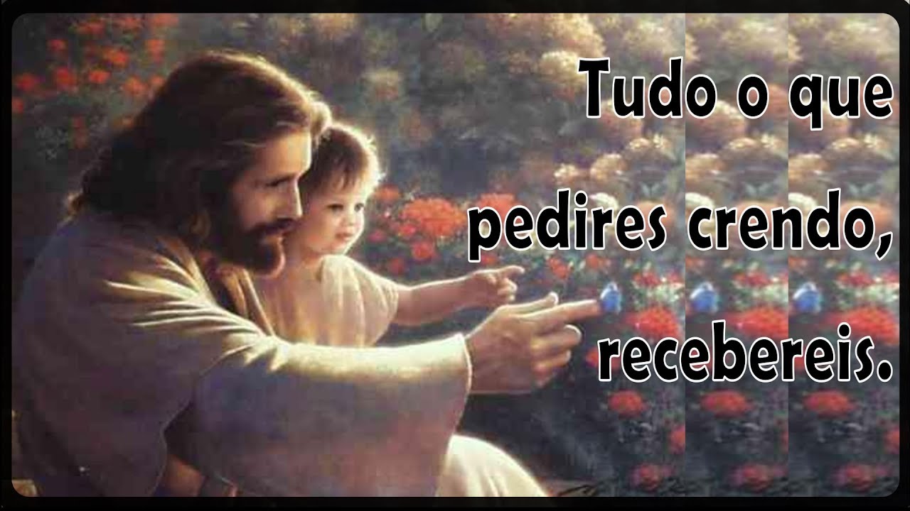 Tudo O Que Pedires Crendo Recebereis YouTube tudo-o-que-pedires-crendo-recebereis-youtube