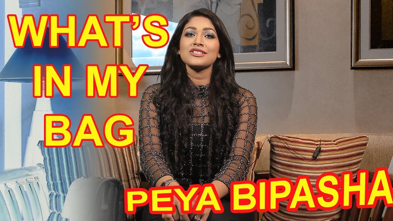 Peya Bipasha | What's in My Bag - YouTube
