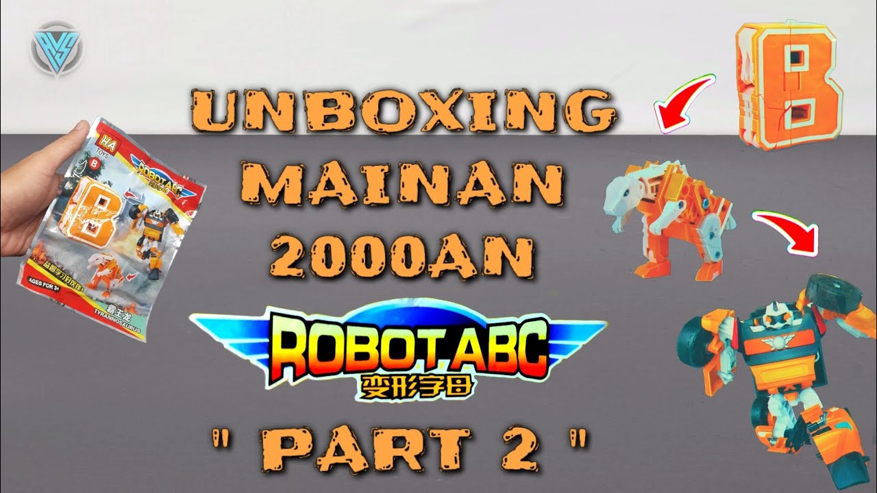 UNBOXING & RAKIT Mainan 2000an berjudul ROBOT ABC "Part 2" - YouTube