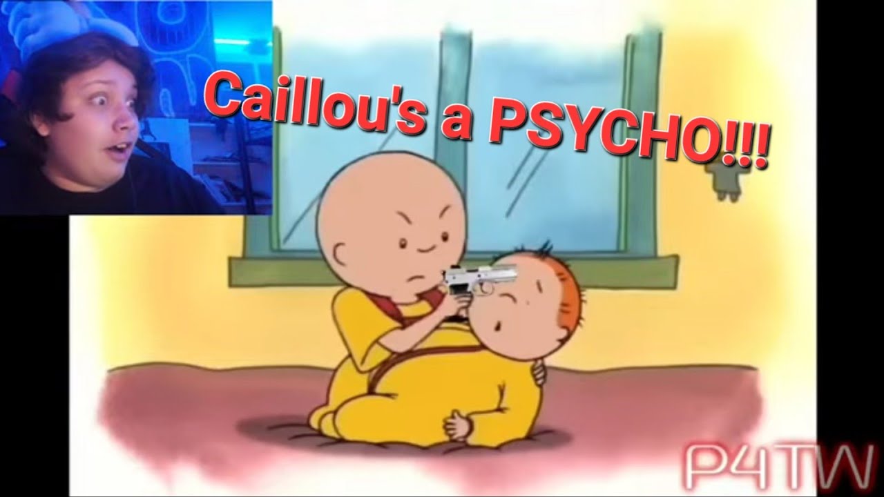 Caillou's a PSYCHO!!|YTP: Caillou Hates Small Children|Reaction ...
