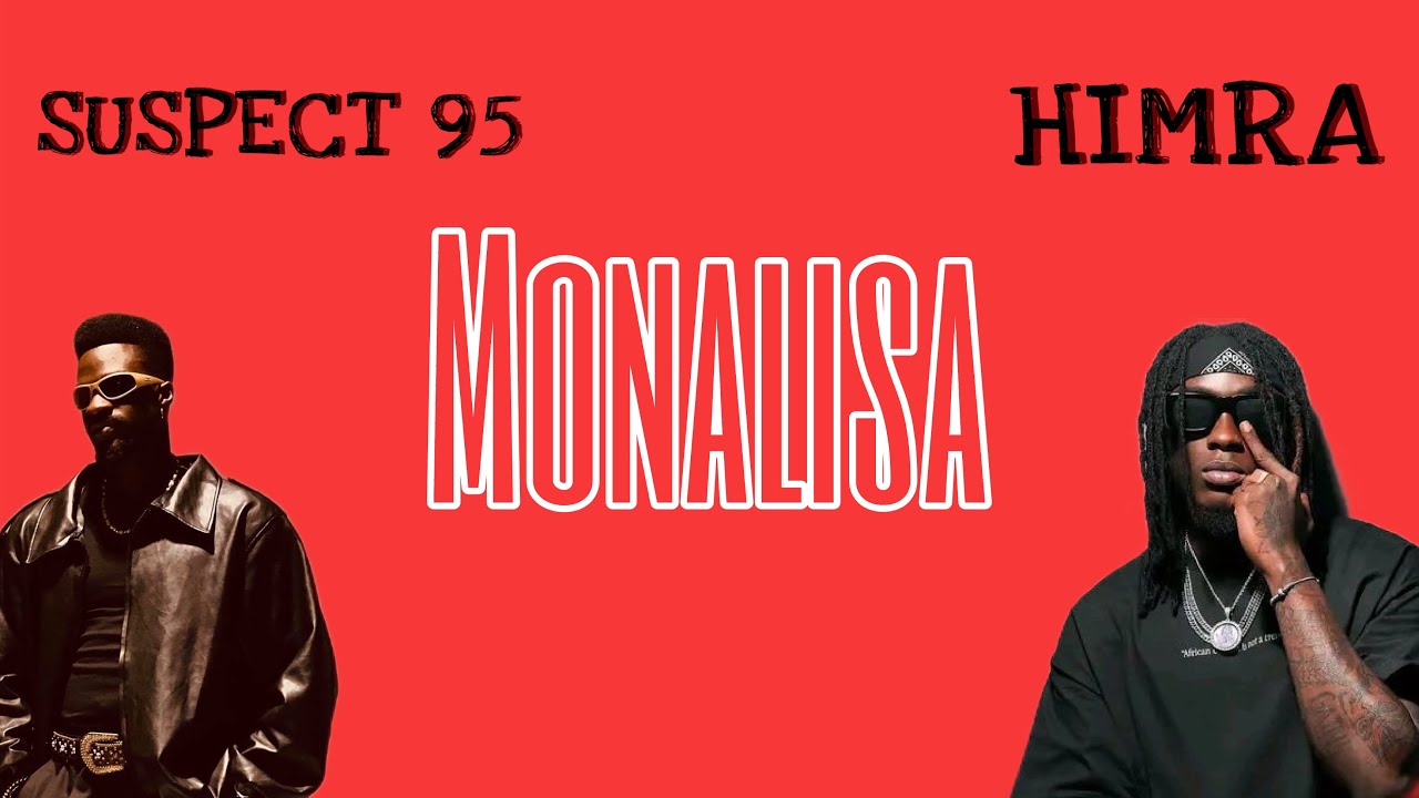 Suspect 95 ft Himra - Monalisa (Paroles Lyrics) - YouTube