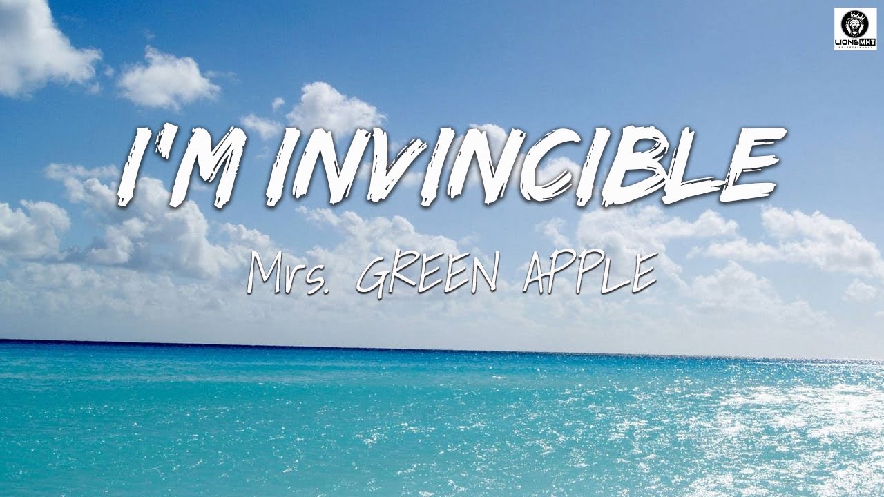 Mrs. GREEN APPLE - 私は最強 歌詞 Mrs. GREEN APPLE - I'm Invincible Lyrics ...