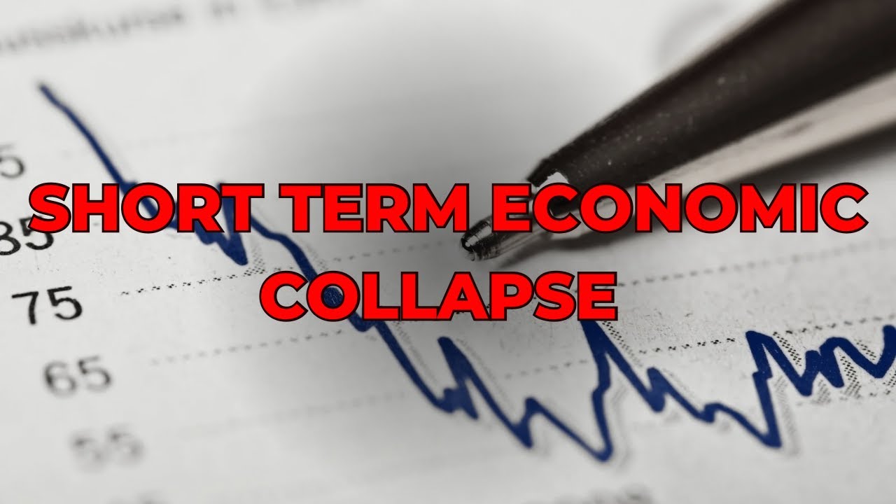 Short Term Economic Collapse - YouTube