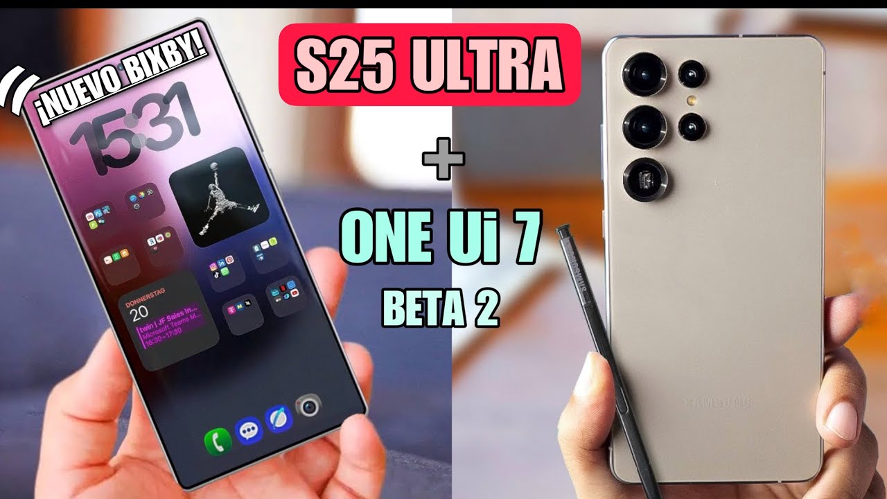 ONE UI 7 Beta 2 ¡¡NUEVO BIXBY!! S25 ULTRA imagenes reales y Mucho Mas ...