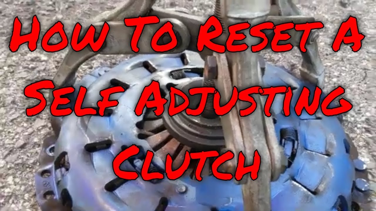 HOW TO RESET A SELF ADJUSTING CLUTCH EASY!!!! - YouTube