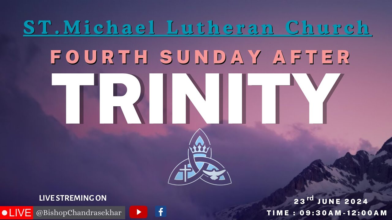 𝑭𝒐𝒖𝒓𝒕𝒉 𝑺𝒖𝒏𝒅𝒂𝒚 𝑨𝒇𝒕𝒆𝒓 TRINITY 𝑺𝙚𝒓𝙫𝒊𝙘𝒆 || Sᴛ.Mɪᴄʜᴀᴇʟ's Lᴜᴛʜᴇʀᴀɴ Cʜᴜʀᴄʜ ...