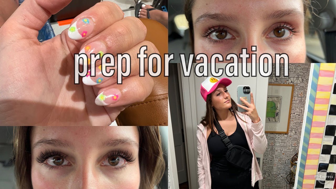 HOW I PREP FOR VACATION | eyelashes, nails, packing, & more - YouTube