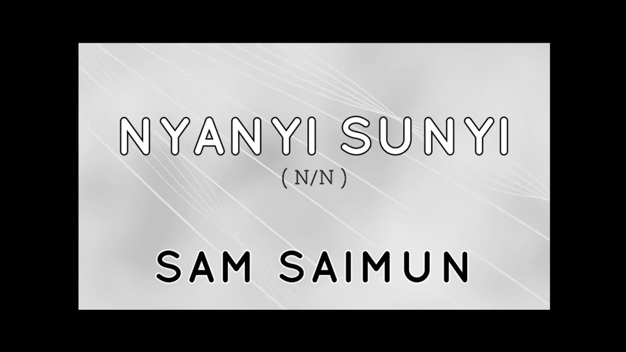 NYANYI SUNYI - Sam Saimun - YouTube