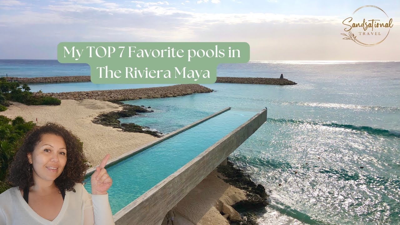 My TOP 7 favorite resort pools in The Riviera Maya - YouTube