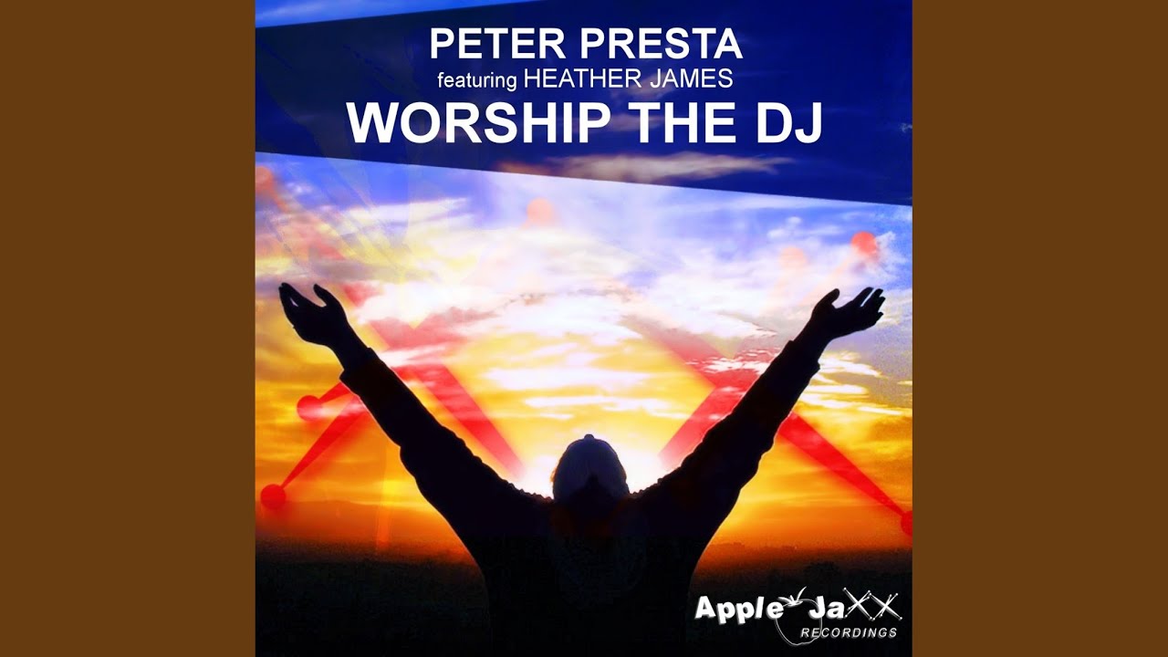 Worship the DJ (Peter Presta Radio Mix) - YouTube