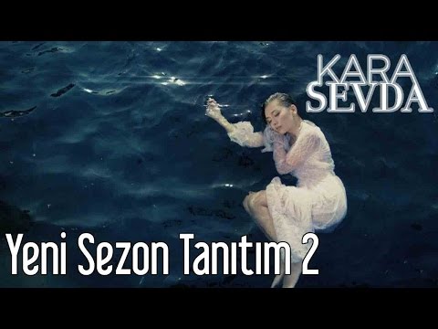 Kara Sevda Yeni Sezon 2. Tanıtım
