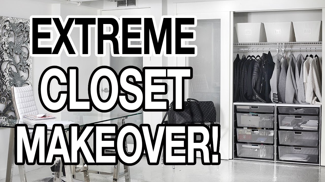 EXTREME CLOSET MAKEOVER! - YouTube
