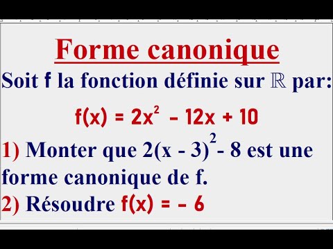 Utiliser la forme canonique d'une fonction polynôme de degré 2 - YouTube