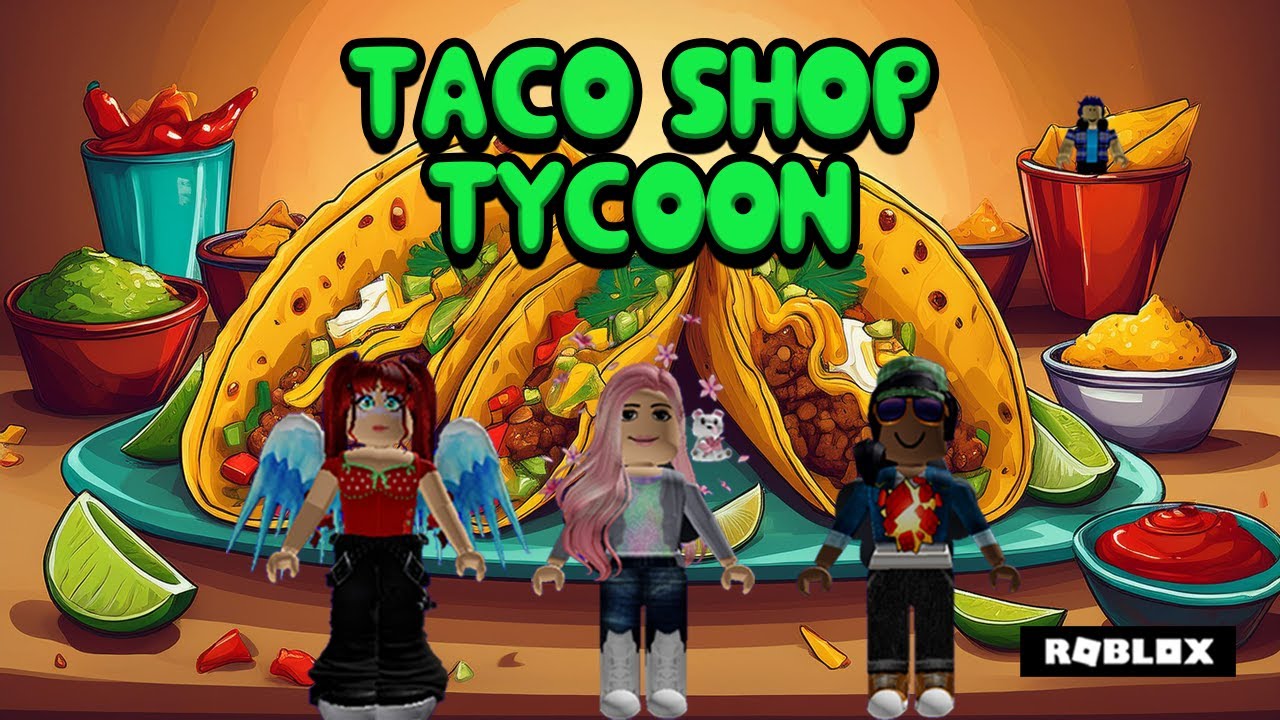 Roblox - Taco Shop Tycoon - YouTube