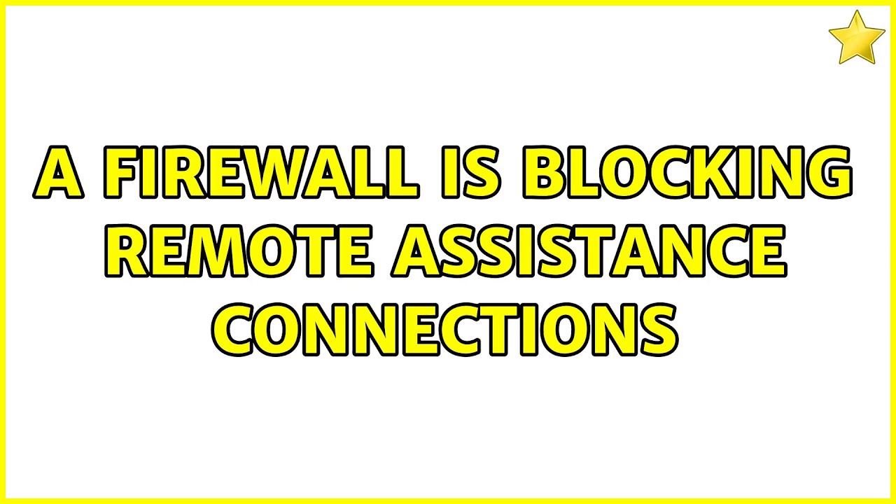a firewall is blocking remote assistance connections - YouTube