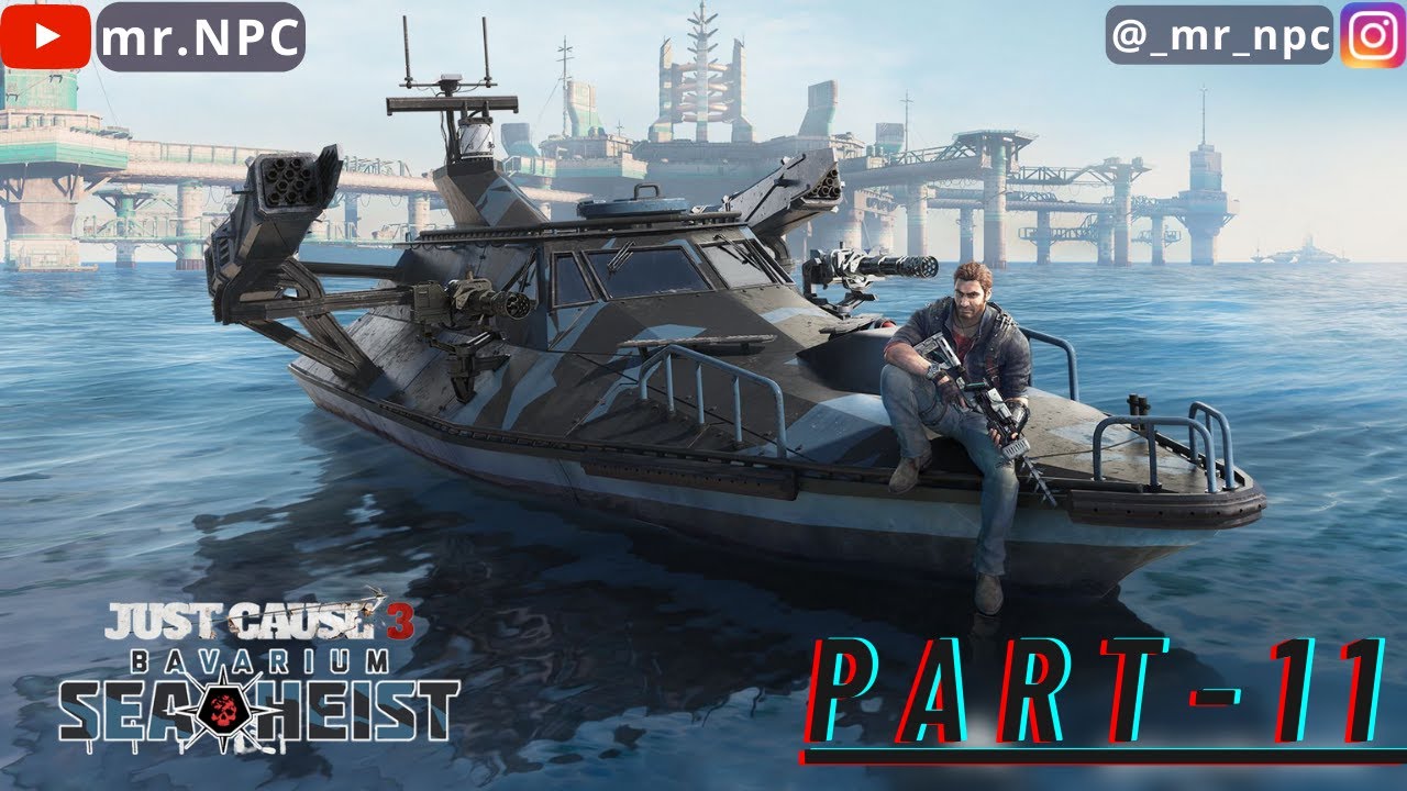 The 'LOOCHADOR' | Just Cause 3 PART-11 WALKTHROUGH | mr.NPC - YouTube