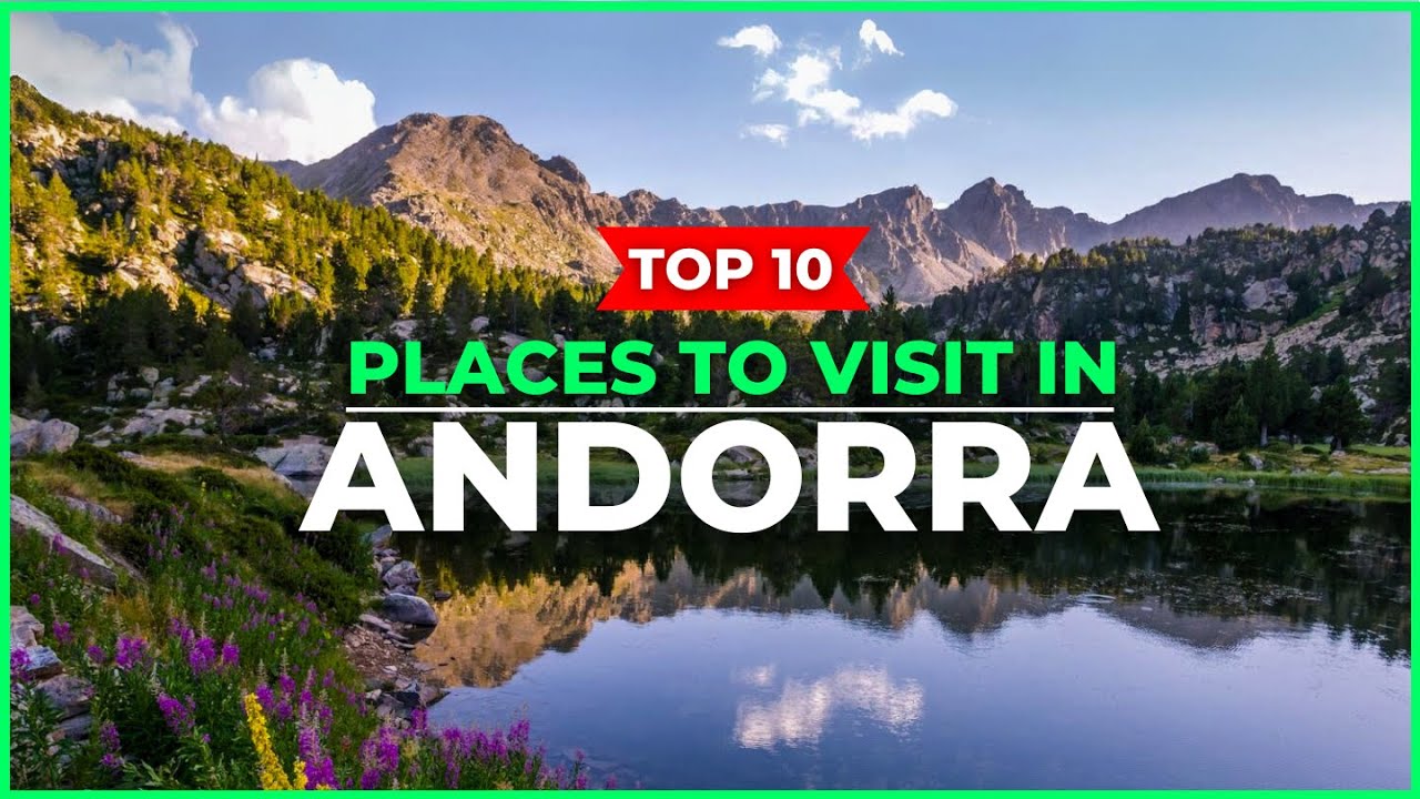 Top 10 Places to Visit in Andorra (2024) | Rank It Right - YouTube