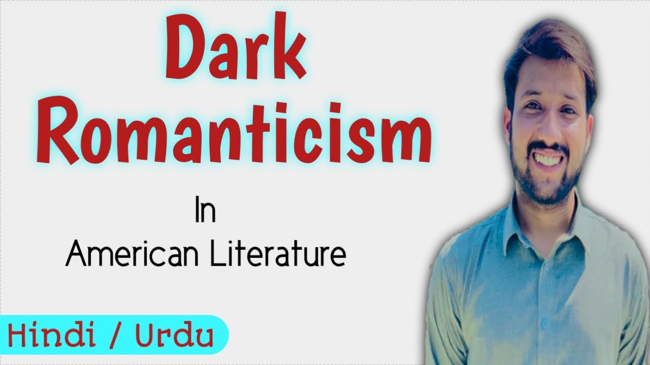 Dark Romanticism in American Literature || Black Romanticism - YouTube