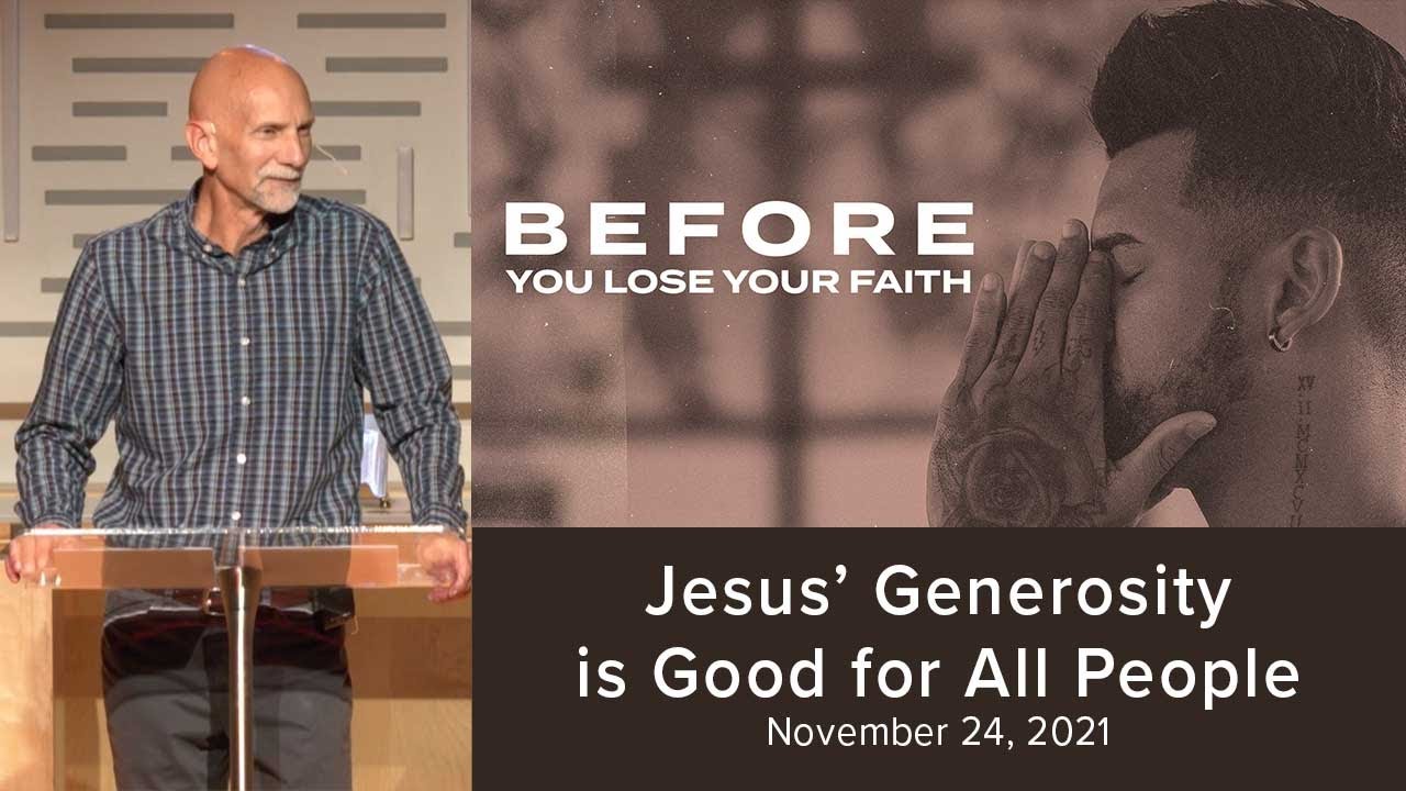 Jesus' Generosity is Good for All People (Thanksgiving Eve Worship ...
