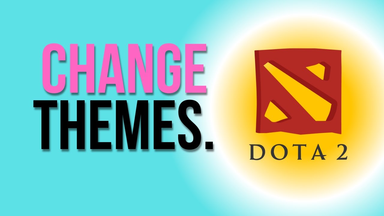 How to Change Map Themes (DOTA 2) - YouTube