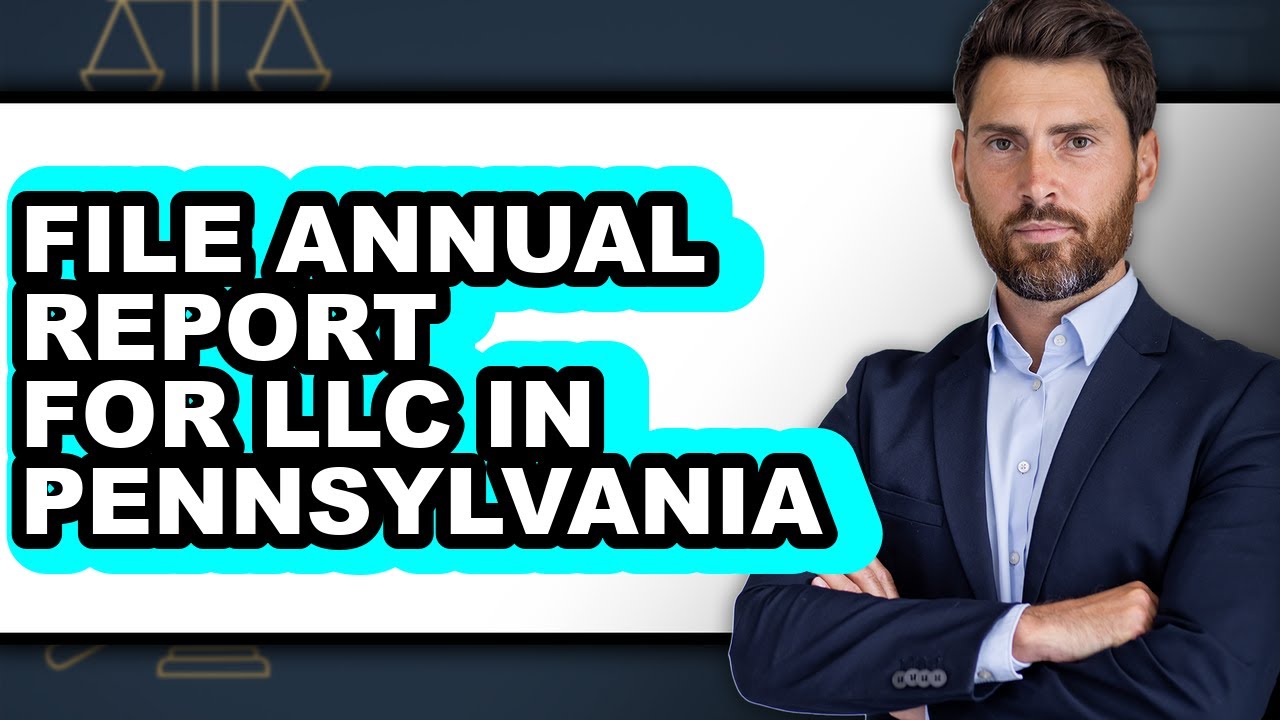 How to File Annual Report for LLC in Pennsylvania - Full Guide - YouTube