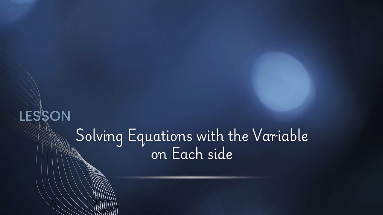 Solving Equations with the variable on each side - YouTube