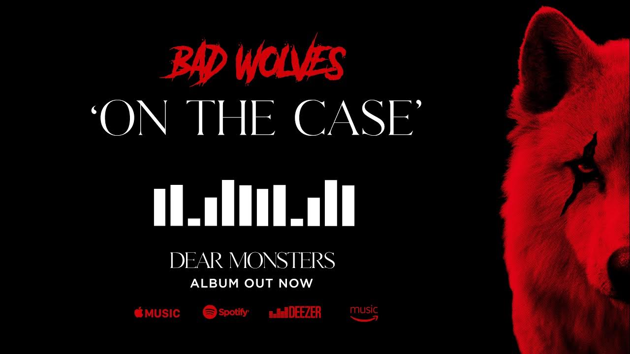 Bad Wolves - On The Case (Official Audio) - YouTube Music
