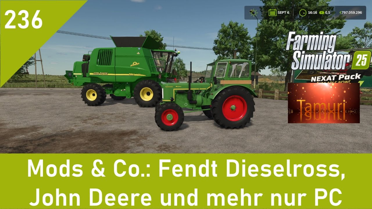 LS25 Mods & Co. 236: Fendt Dieselross, John Deere und mehr nur PC - YouTube