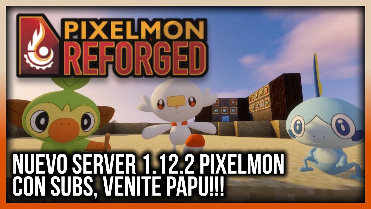 NUEVO SERVER Pixelmon 1.12.2 Java con Subs, mi Torchic la tiene más ...
