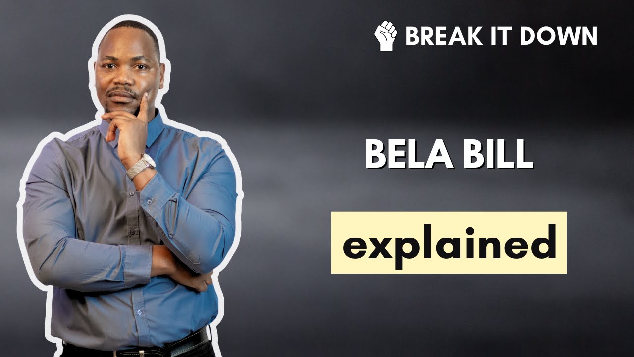 BELA Bill explained | Break It Down - YouTube