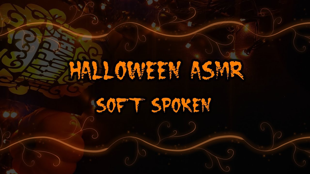 Halloween ASMR | Soft Spoken | Visual ASMR - YouTube