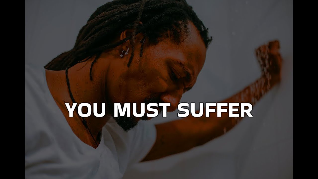 YOU MUST SUFFER - Motivational Speech - YouTube