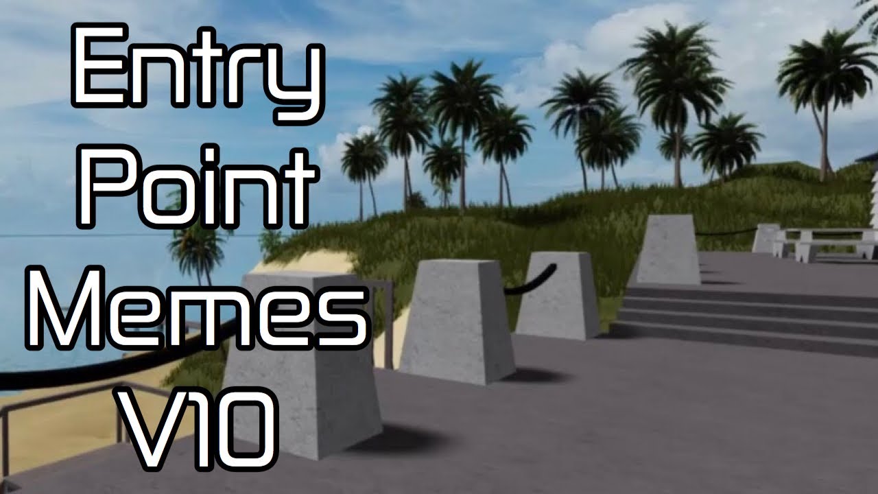 Entry Point Memes V10 - YouTube