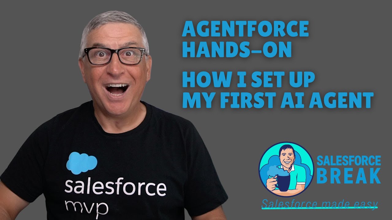 Agentforce Hands-On - How I Set Up My First Salesforce AI Agent - YouTube