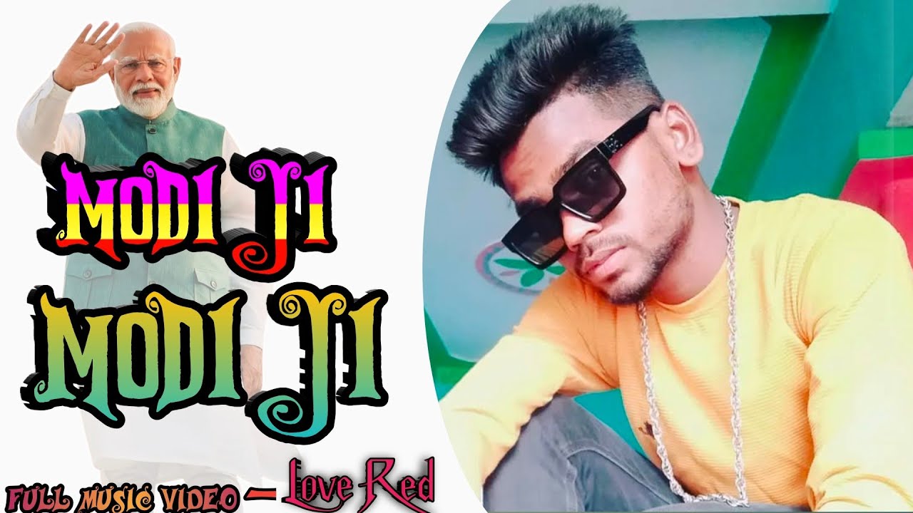 Modi Ji Modi Ji || Love Red (Official Music Video) New Rap Song || Prod ...