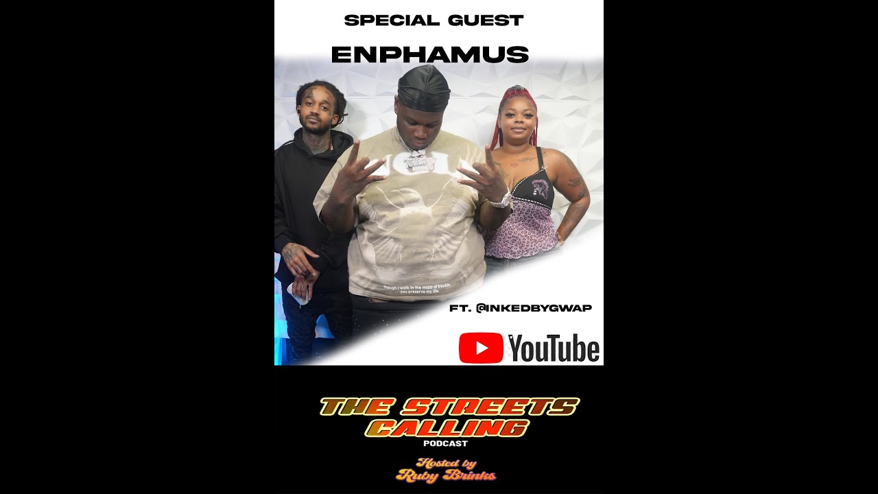 THE STREETS CALLING PODCAST | ENPHAMUS & GWAP - YouTube